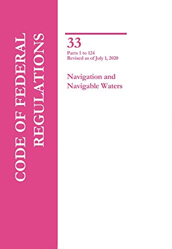 Code of Federal Regulations Title 33 Parts 1-124 Navigation and ...