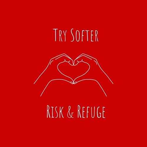 Amazon.co.jp: Try Softer : Risk & Refuge: デジタルミュージック