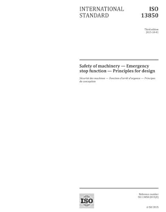 ISO 13850:2015, Third Edition: Safety of machinery - Emergency stop ...