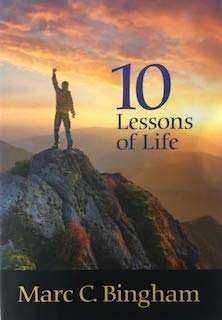 10 Lessons of Life: Marc C. Bingham: 9780578603759: Amazon.com: Books