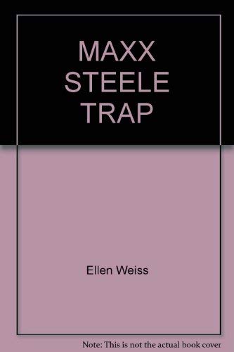 Amazon.co.jp: MAXX STEELE TRAP : Weiss, Ellen: 洋書
