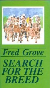Search for the Breed: Grove, Fred: 9780896211131: Amazon.com: Books