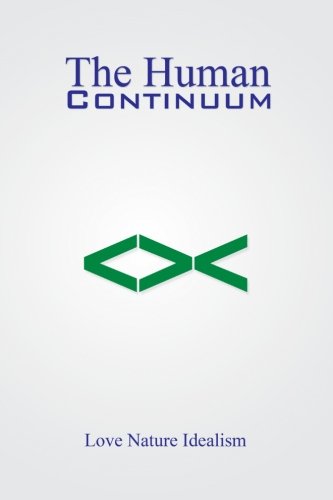 The Human Continuum: A Scientific Exposition of Christian Philosophy ...