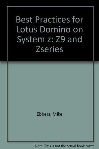 Best Practices for Lotus Domino on System z: Z9 and Zseries: Ebbers ...