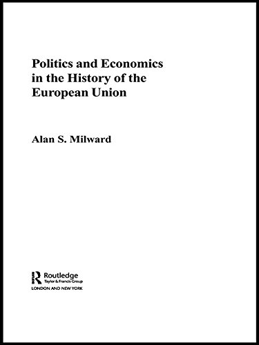 Politics and Economics in the History of the European Union (The Graz ...