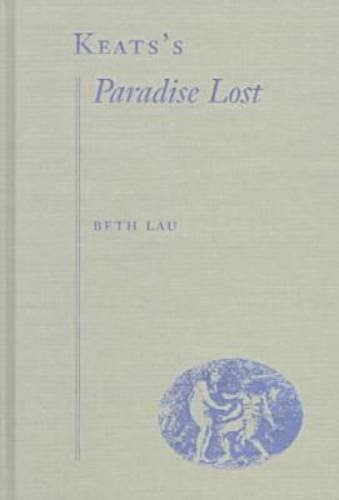Amazon.com: Keats's Paradise Lost: 9780813015798: Lau, Beth: Books