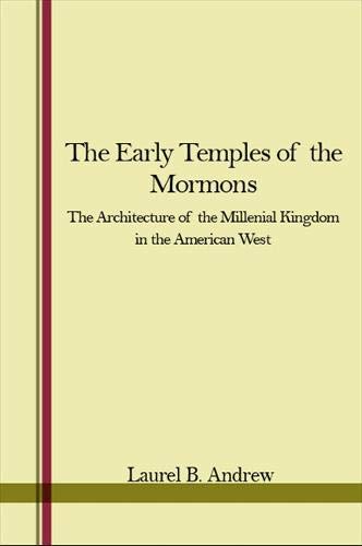 Amazon.com: The Early Temples of the Mormons: The Architecture of the ...