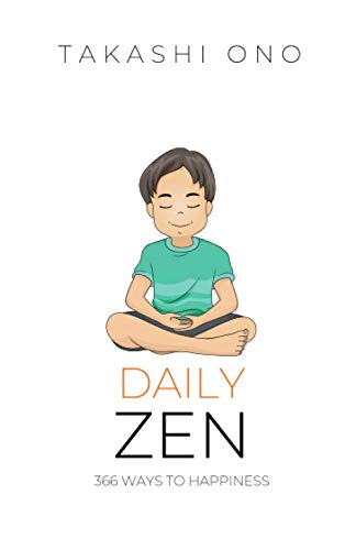 Daily Zen: 366 Ways to Happiness: Ono, Takashi: 9781076700230: Amazon ...