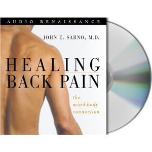 Healing Back Pain: The Mind-Body Connection (Audio CD): -Dr. John E ...