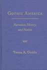 Gothic America – Narrative, History & Nation: Narrative, History and ...