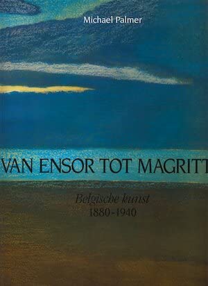 Van Ensor tot Magritte: Belgische kunst 1880-1940: Amazon.co.uk: Palmer ...