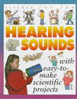Science For Fun ~ Hearing Sounds (with easy-to-make scientific projects ...