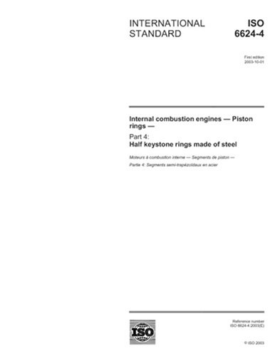 ISO 6624-4:2003, Internal combustion engines - Piston rings - Part 4 ...
