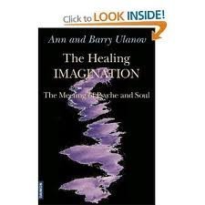 Buy Healing Imagination: The Meeting of Psyche and Soul (Integration ...