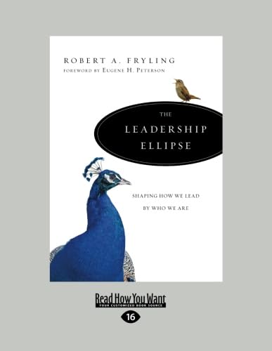 The Leadership Ellipse: Shaping How We Lead by Who We Are: Fryling ...