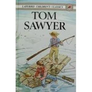 Tom Sawyer (Ladybird Children's Classics 39) : Sibley, Raymond ...