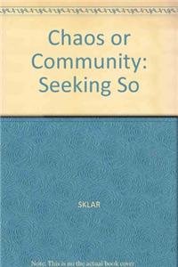 Chaos or Community?: Seeking Solutions, Not Scapegoats for Bad ...