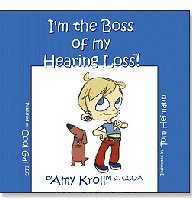 I'm the Boss of my Hearing Loss: Unknown: 9780974964102: Amazon.com: Books