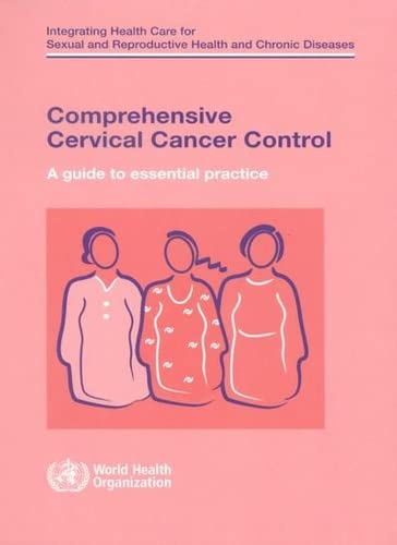 Comprehensive Cervical Cancer Control: A Guide to Essential Practice ...