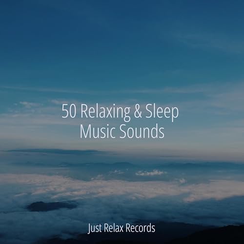 Play 50 Relaxing & Sleep Music Sounds by Música relaxante, Nursery ...