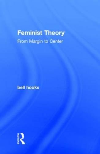 Feminist Theory: From Margin to Center: hooks, bell: 9781138821651 ...
