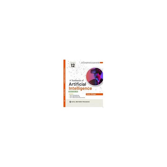 Buy A Textbook Of Artificial Intelligence For Class Xii Subject Code 843 By Hema Dhingra 2021