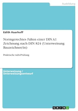 Normgerechtes Falten einer DIN A1 Zeichnung nach DIN 824 (Unterweisung ...