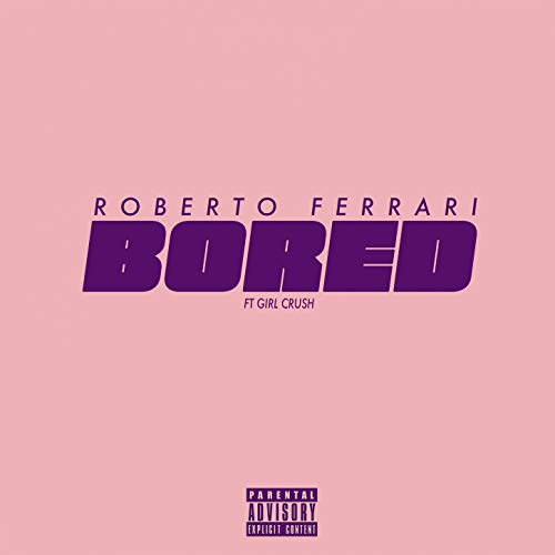 Bored de Roberto Ferrari en Amazon Music Unlimited