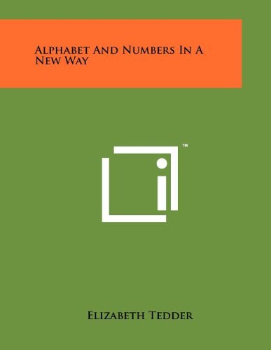 Alphabet and Numbers in a New Way: Tedder, Elizabeth: 9781258063573 ...