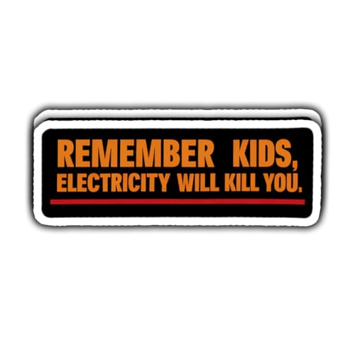 Amazon.com: 5 x 2 Inches Remember Kids Electricity Will Kill You ...