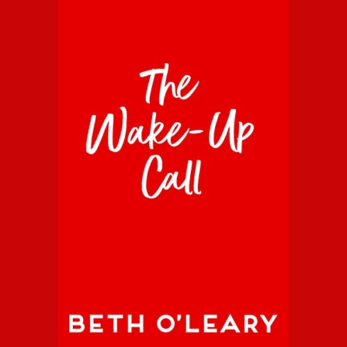 The Wake Up Call Audible Audio Edition Beth Oleary Penguin Audio Audible Books