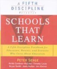 Schools That Learn: A Fifth Discipline Fieldbook for Educators, Parents ...