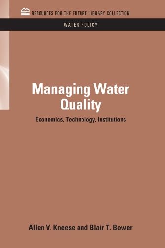 Managing Water Quality: Economics, Technology, Institutions (Resources ...