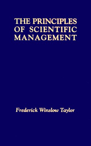 The Principles of Scientific Management: Taylor, Frederick Winslow ...