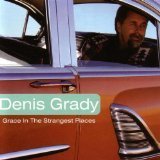 Denis Grady: Grace in the Strangest Places - Amazon.com Music