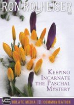 Amazon.com: Keeping Incarnate the Paschal Mystery : Rev. Ron Rolheiser ...