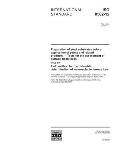 ISO 8502-12:2003, Preparation of steel substrates before application of ...