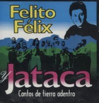 FELITO FELIX - Cantos a Tierra Adentro - Amazon.com Music