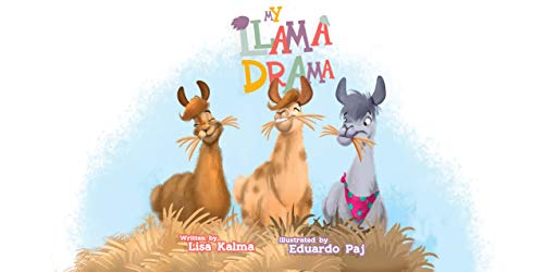 My Llama Drama eBook : Kalma, Lisa, Paj, Eduardo: Amazon.in: Kindle Store