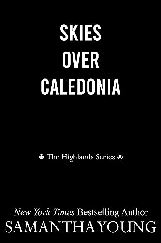 Skies Over Caledonia (The Highlands Series Book 4) - Kindle edition by ...