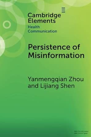 Persistence of Misinformation: Biased Cognitive Processing and ...