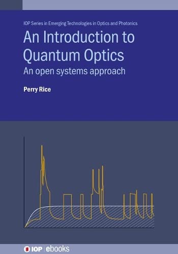 Buy An Introduction to Quantum Optics — An open systems approach Book Online at Low Prices in ...