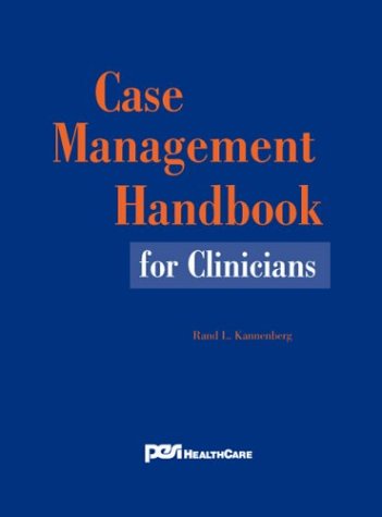 Case Management Handbook for Clinicians: Kannenberg, Rand L ...