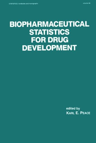 Biopharmaceutical Statistics for Drug Development (Statistics: A Series ...