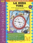 La Hora/Time (Spanish and English Thematic Unit) (Spanish Edition)