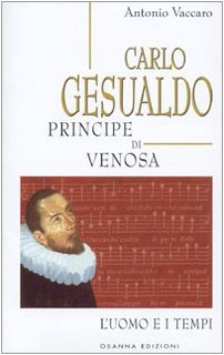 Carlo Gesualdo principe di Venosa. L'uomo e i tempi | Amazon.com.br