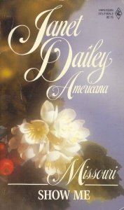 Show Me (Janet Dailey Americana - Missouri, Book 25): Janet Dailey ...