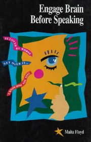 Engage Brain Before Speaking: Floyd, Maita: 9780962059971: Amazon.com ...