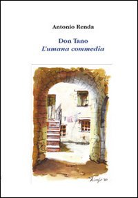 Amazon.com: Don Tano. L'umana commedia: 9788897991120: Antonio. Renda ...