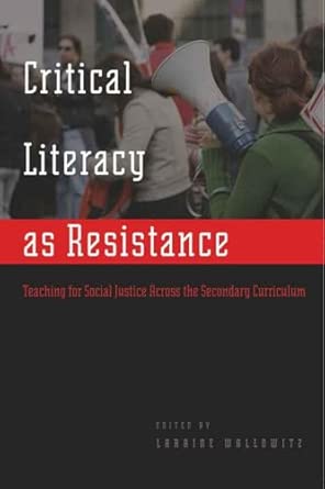 Amazon.com: Critical Literacy as Resistance: Teaching for Social ...